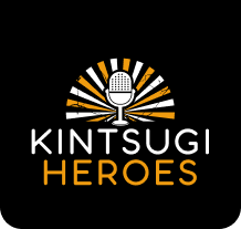 Kintsugi Heroes | Uncovering Our Hidden Value